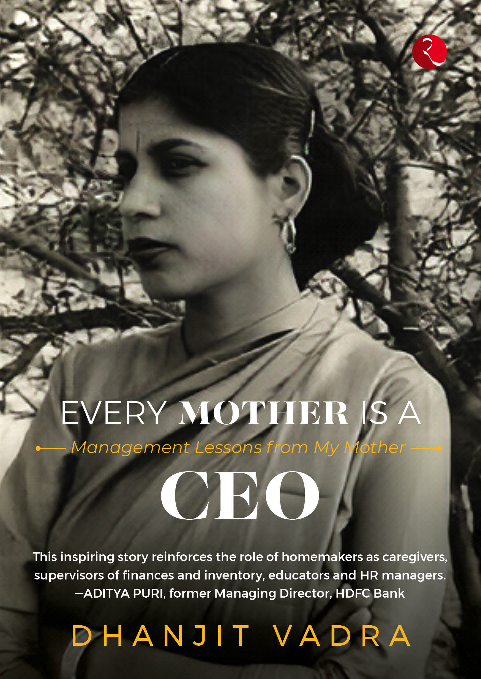 EVERY MOTHER IS A CEO MANAGEMENT LESSONS FROM MY MOTHER