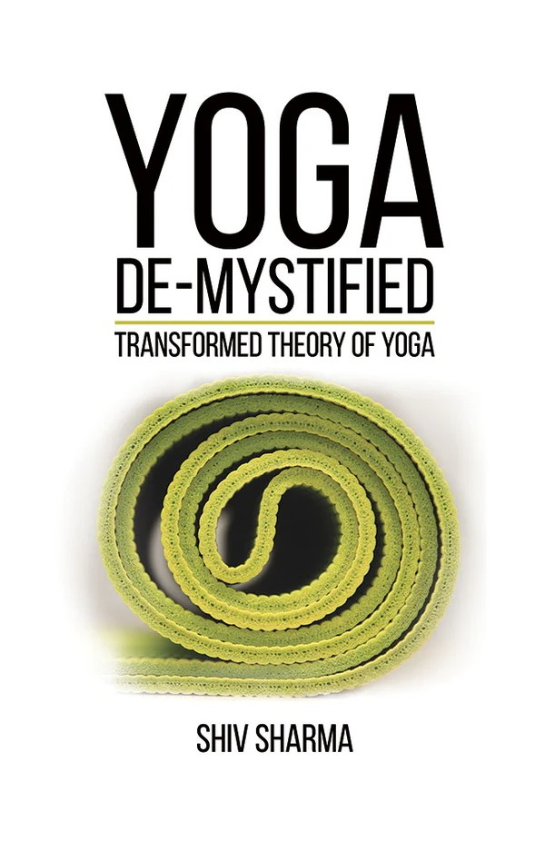 Yoga De-Mystified: Transformed Theory of Yoga – Written Word Publishers ...